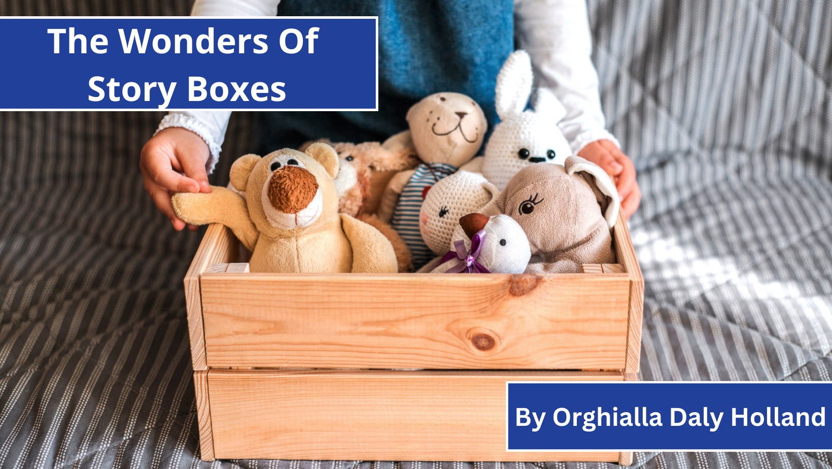 The Wonder of Story Boxes | The Leadership for Inclusion in the Early ...