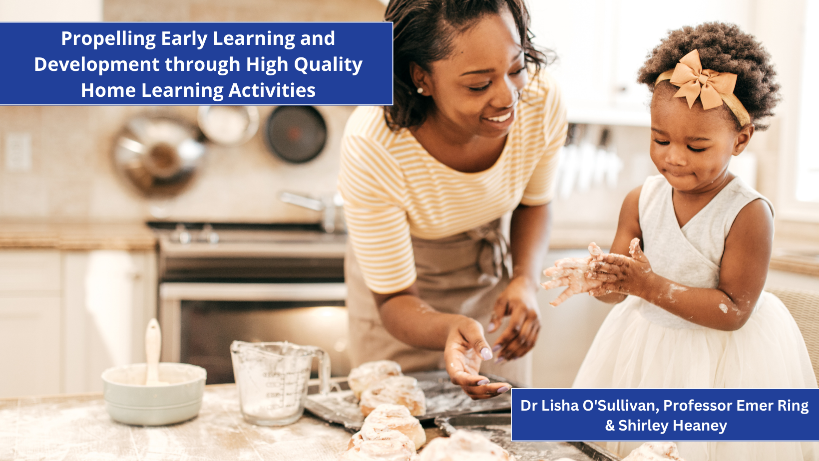 Propelling Early Learning and Development through High Quality Home ...